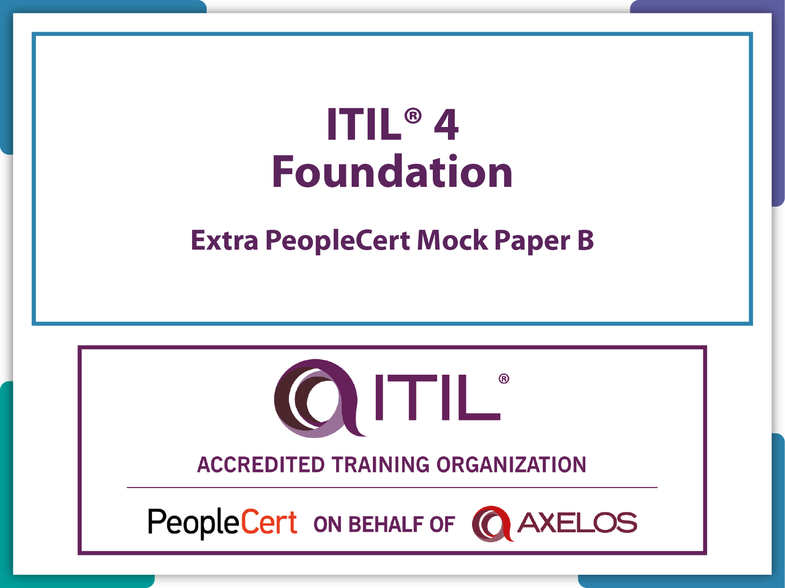 ITIL 4 Foundation Extra PeopleCert Mock Paper B | 1WTraining.UK